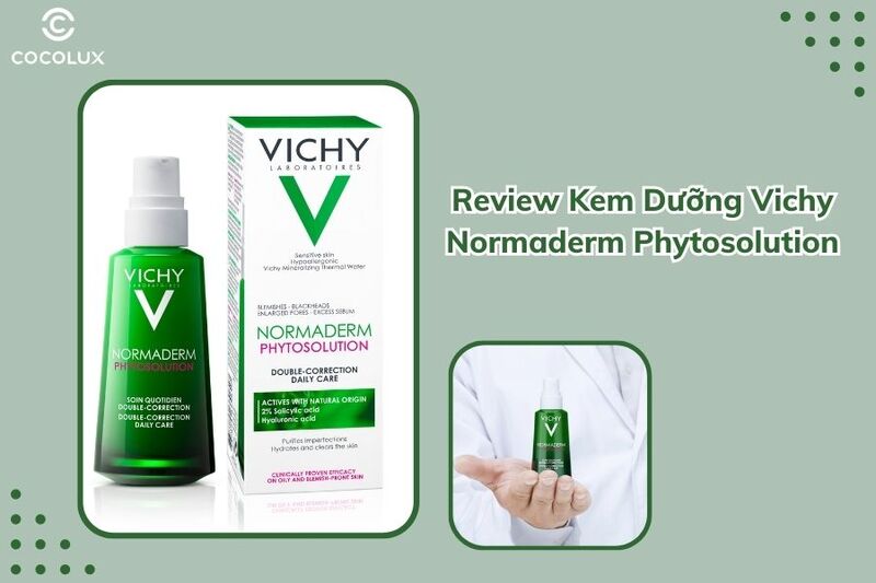 Review Kem Dưỡng Vichy Normaderm Phytosolution có trị mụn hiệu quả?