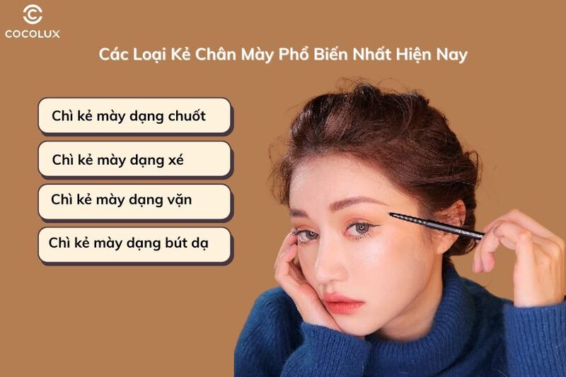 Công dụng của kẻ chân mày? Các loại kẻ chân mày phổ biến nhất