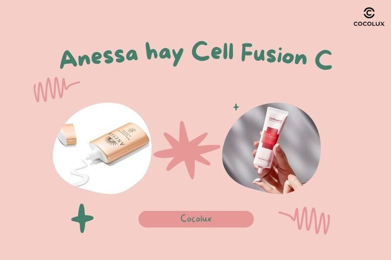 So sánh kem chống nắng Anessa và Cell Fusion C, loại nào đáng dùng?