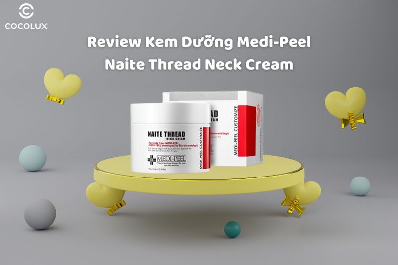 Review Kem Dưỡng Da Cổ Medi-Peel Naite Thread Neck Cream 100ml