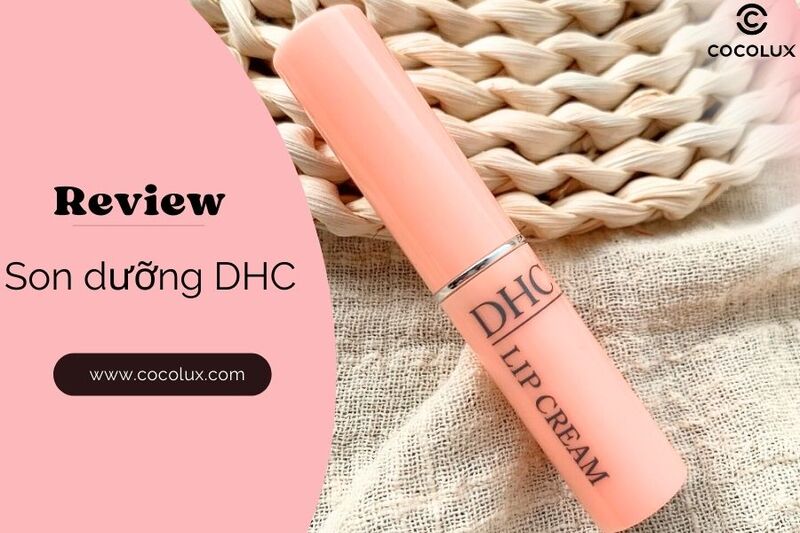 Review Son Dưỡng DHC của Nhật
