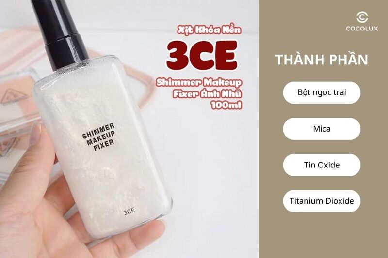 Review xịt khóa nền 3CE Shimmer Makeup Fixer ánh nhũ và cách sử dụng ...