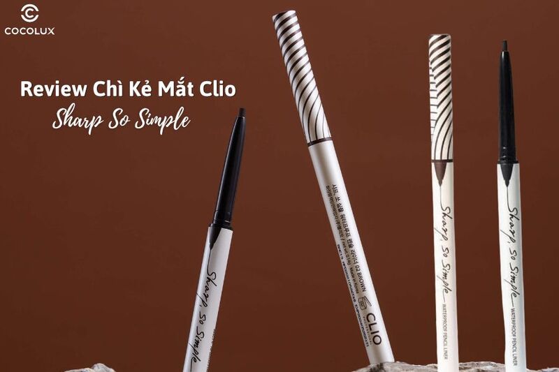 Review Chì Kẻ Mắt Clio Sharp So Simple