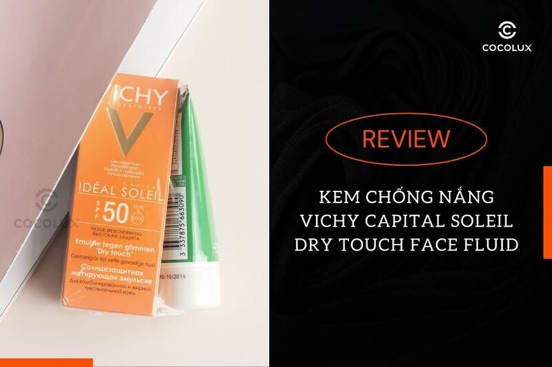 Review kem chống nắng Vichy Capital Soleil Dry Touch Face Fluid