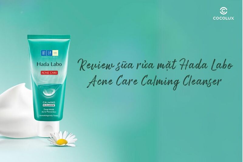 [GÓC REVIEW] Da dầu mụn có hợp với sữa rửa mặt Hada Labo Acne Care ...
