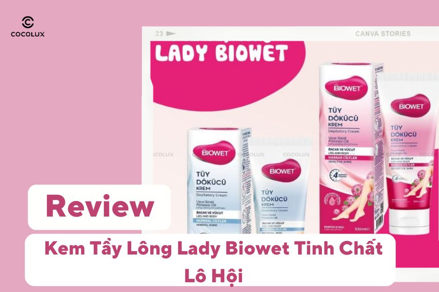 Review Kem Tẩy Lông Lady Biowet Tinh Chất Lô Hội